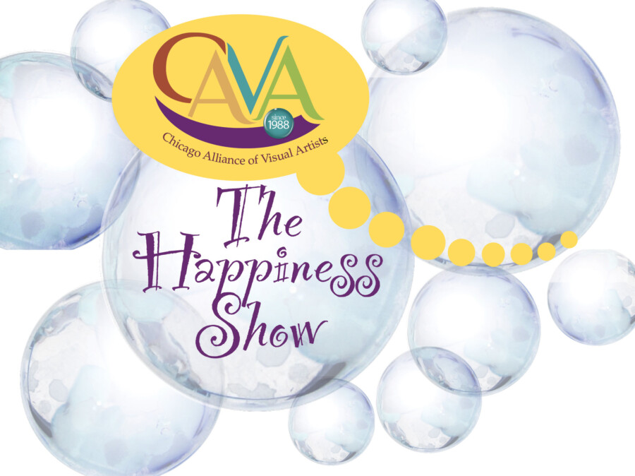 Chicago Alliance of Visual Artists: The Happiness Show - The Visualist