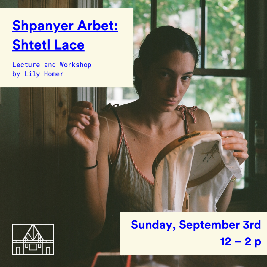 Lily Homer: Shpanyer Arbet: Shtetl Lace - The Visualist